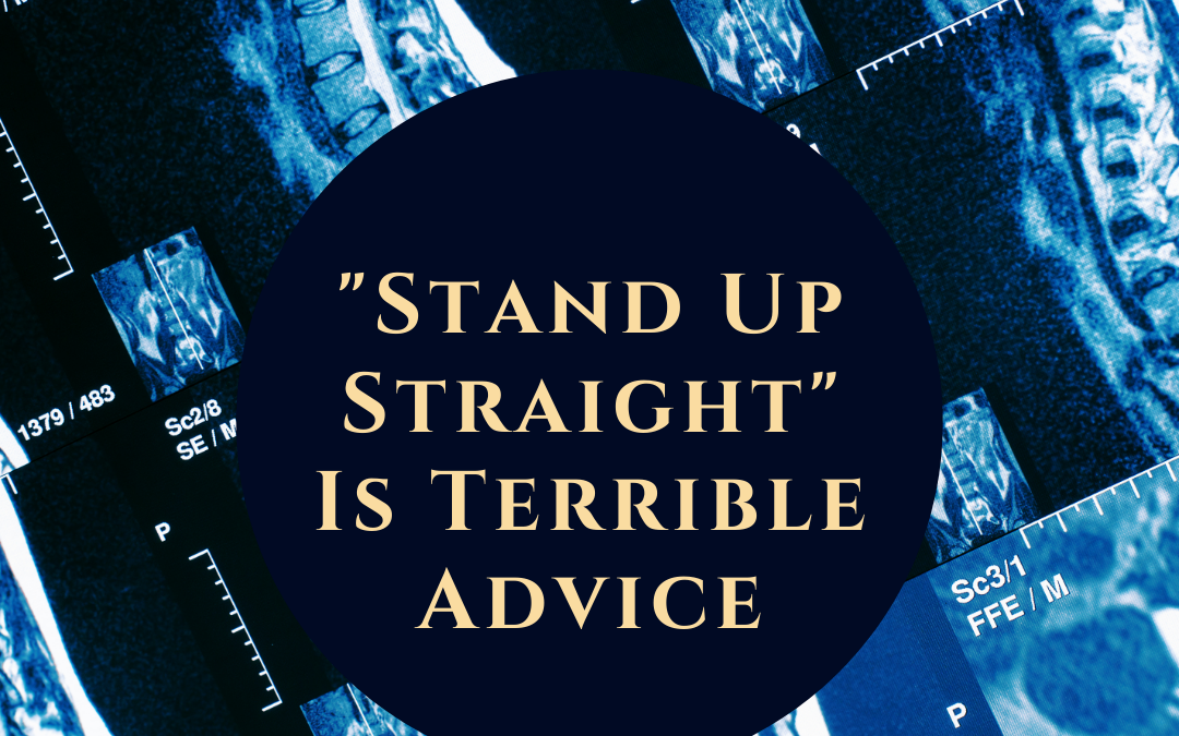 Stand Up Straight Is Terrible Advice Paragon Pain Solutions Stand Up Straight Is Terrible Advice Paragon Pain Solutions